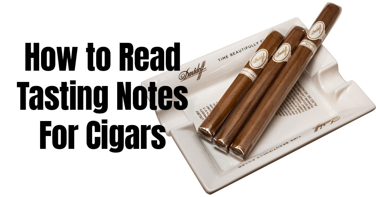 How to Read a Cigar’s Tasting Notes | Best Online Cigar Shopping ...