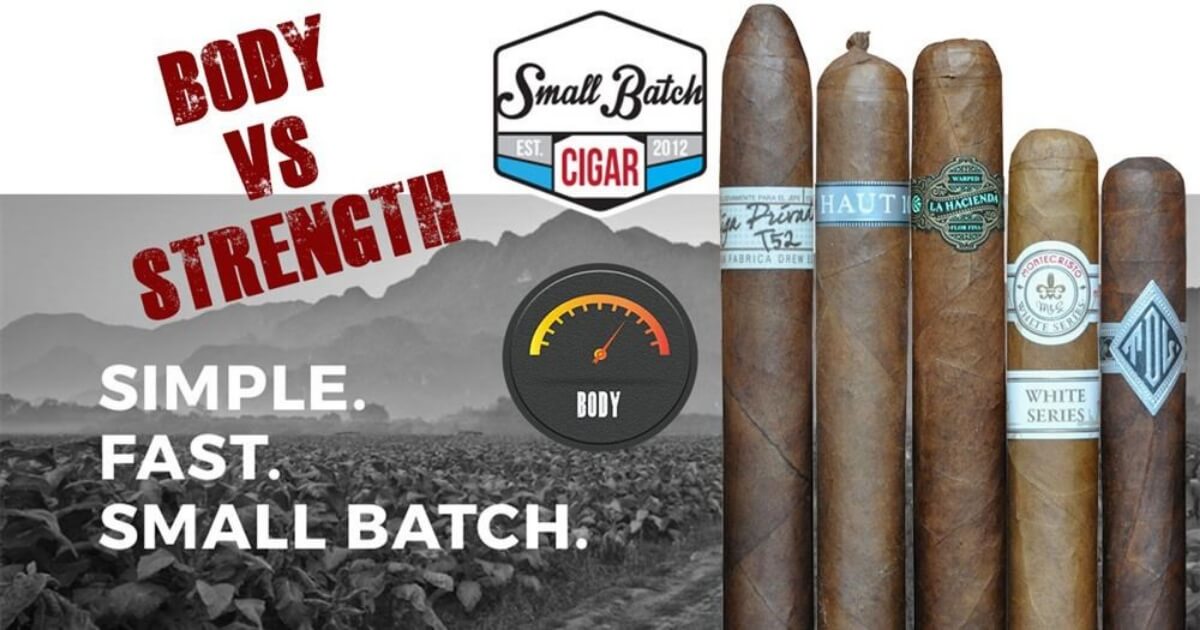 Understanding Cigars: What’s the Difference Between Body and Strength ...
