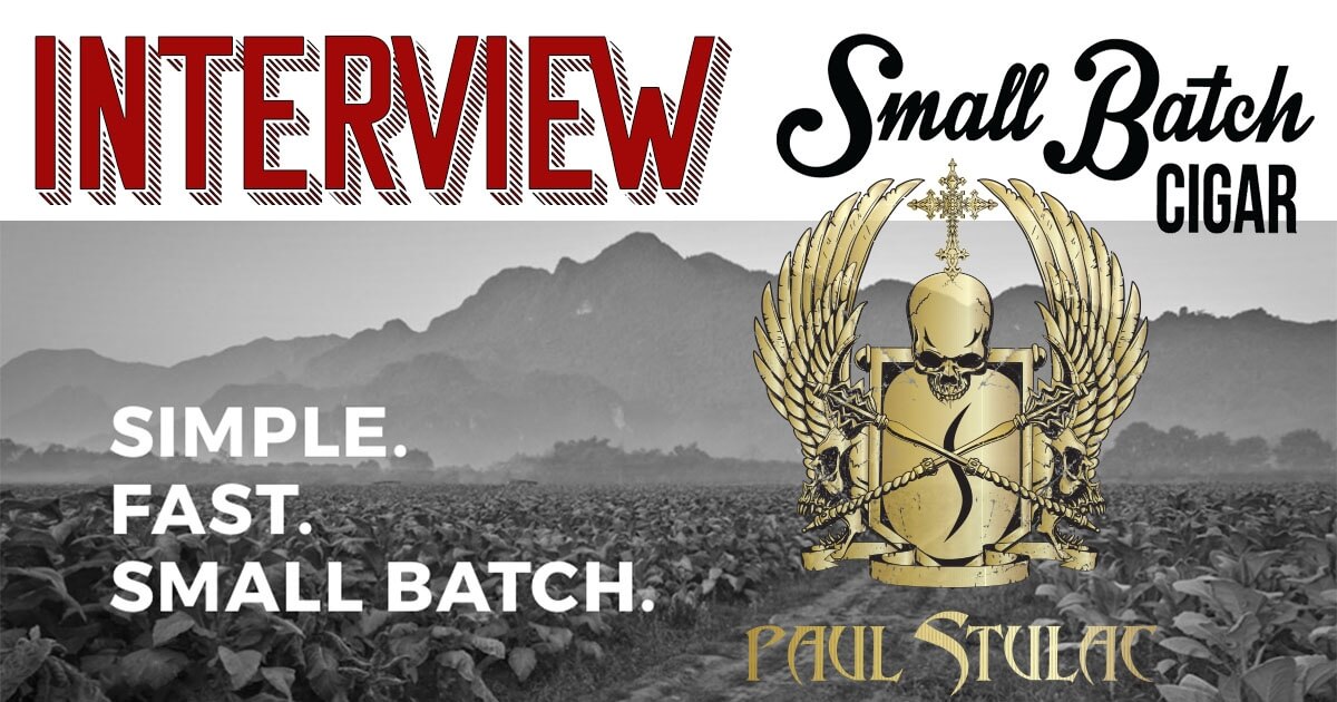 Interview with Paul Stulac | Best Online Cigar Shopping Experience Around!